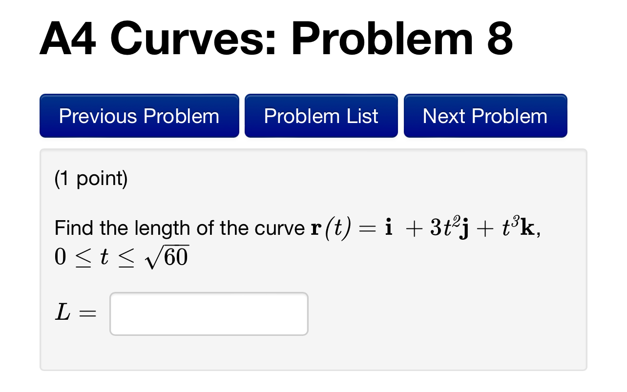 Solved A4 ﻿Curves: Problem 8(1 ﻿point)Find the length of the | Chegg.com
