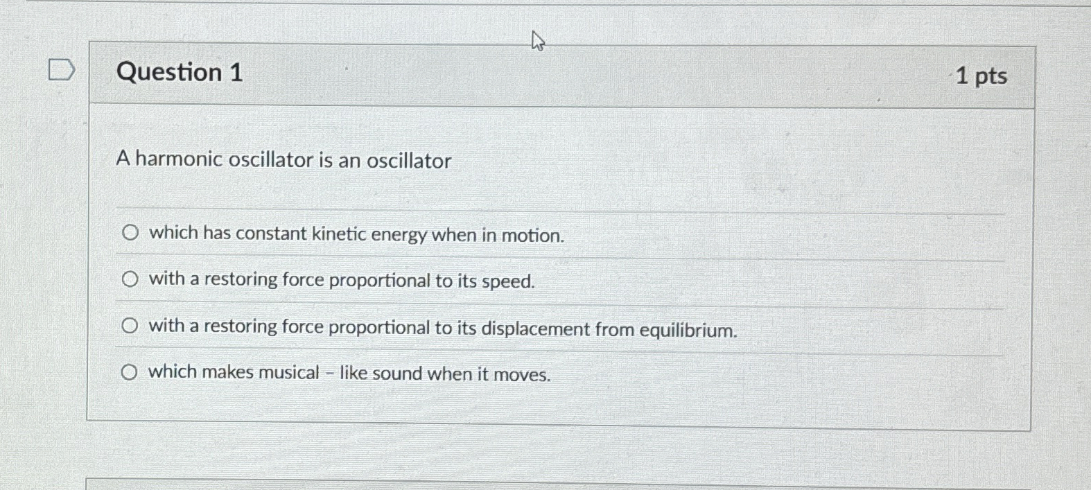Solved Question 11 ﻿ptsA harmonic oscillator is an | Chegg.com
