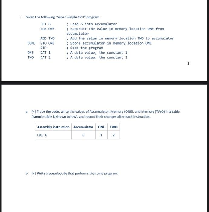Solved 5. Given the following "Super Simple CPU" program: | Chegg.com