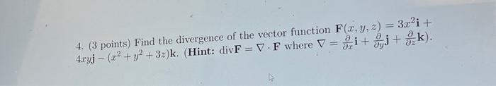 Solved 4. (3 points) Find the divergence of the vector | Chegg.com