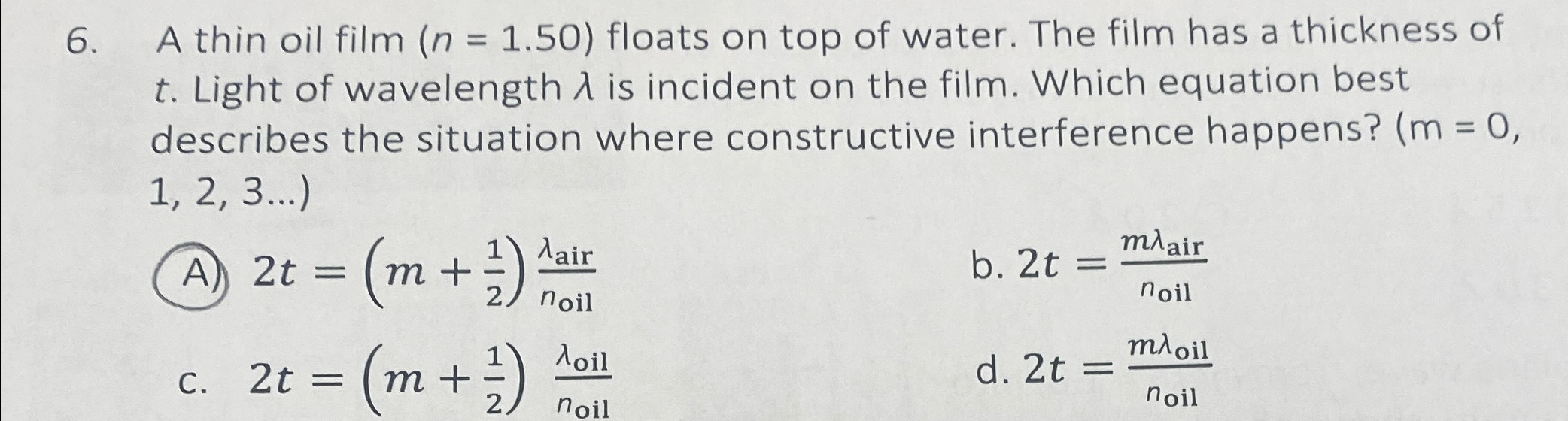 Solved A thin oil film )=(1.50 ﻿floats on top of water. The | Chegg.com
