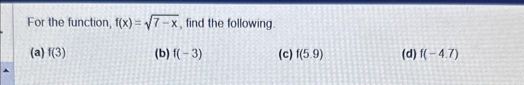 Solved For the function, f(x)=7-x2, ﻿find the | Chegg.com
