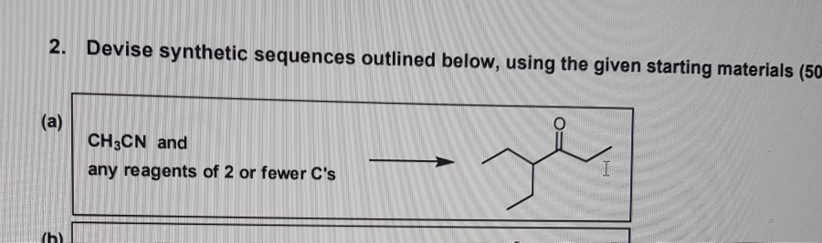 Solved 2. Devise synthetic sequences outlined below, using | Chegg.com