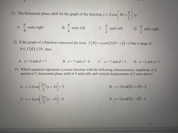 Solved 11. The horizontal phase shift for the graph of the | Chegg.com