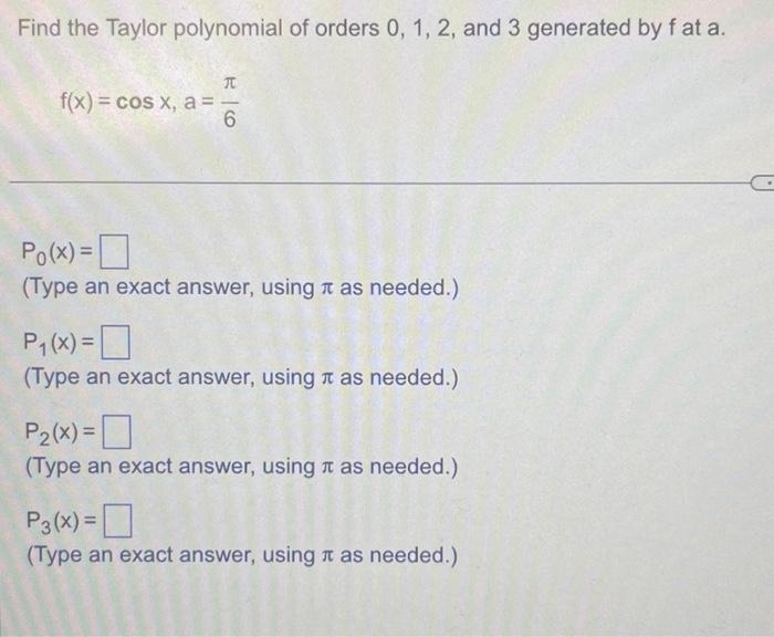 Solved Find the Taylor polynomial of orders 0,1,2, and 3 | Chegg.com