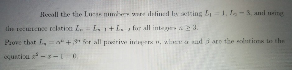 Solved Recall the the Lucas numbers were defined by setting | Chegg.com