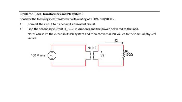 Solved Problem-1 (Ideal transformers and PU system): | Chegg.com