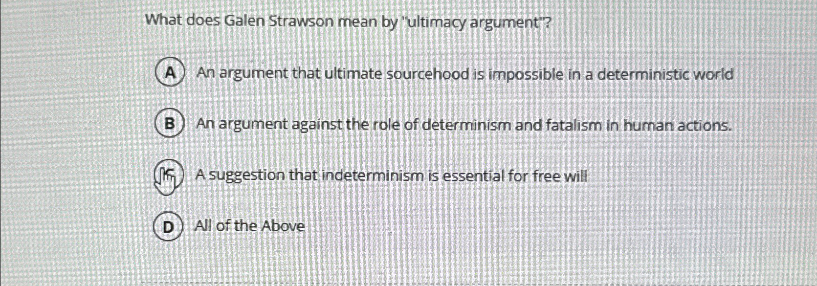 Solved What does Galen Strawson mean by "ultimacy | Chegg.com