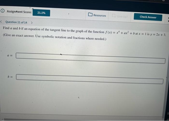 Solved Find a and b if an equation of the tangent line to | Chegg.com