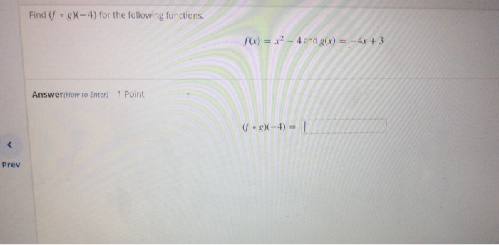 Solved Find (fºg)(-4) for the following functions. f(x) = x2 | Chegg.com