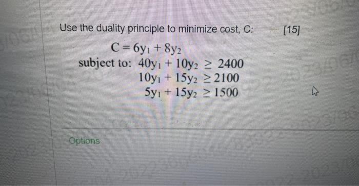 Solved Use the duality principle to minimize cost, C: | Chegg.com
