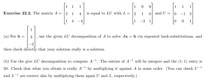 Solved Exercise 22.2. ﻿The matrix A=[11121414-4] ﻿is equal | Chegg.com