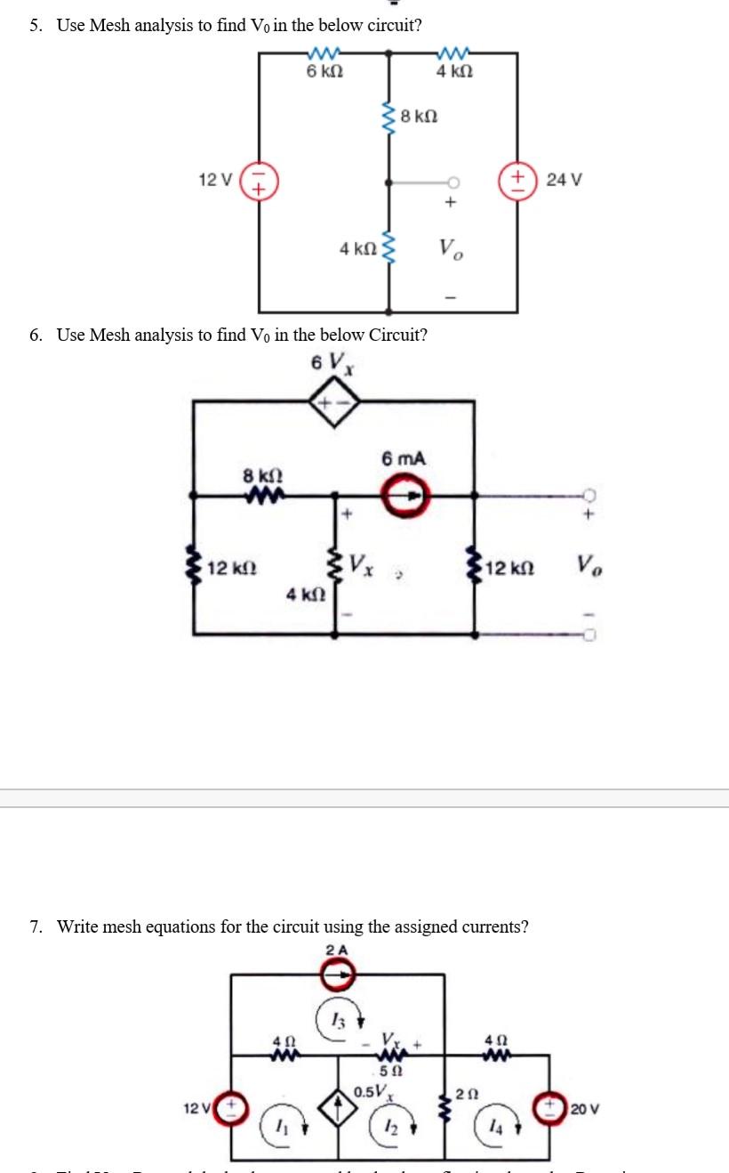 Solved 5. Use Mesh analysis to find Vo in the below circuit? | Chegg.com
