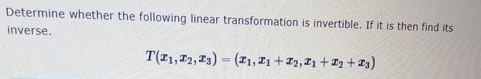 Solved Determine Whether The Following Linear Transformation