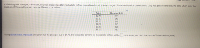 Solved Café Michigan's manager, Gary Stark, suspects that | Chegg.com