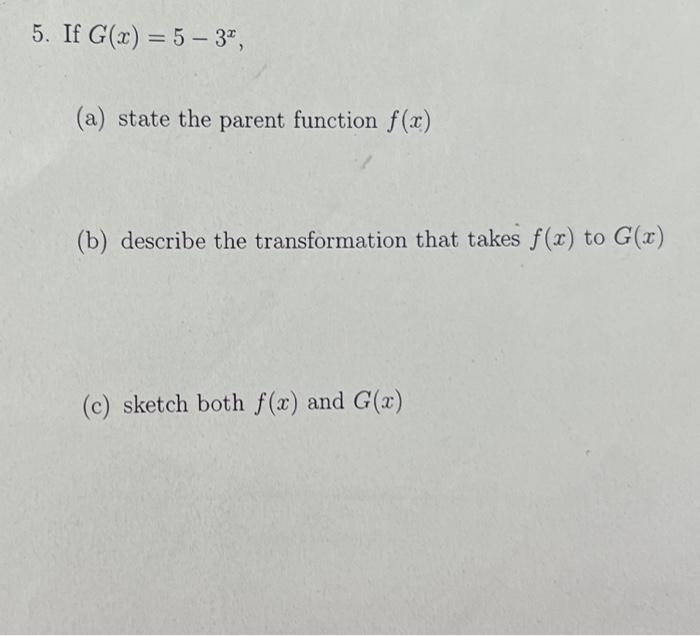 Solved If G(x)=5−3x (a) state the parent function f(x) (b) | Chegg.com