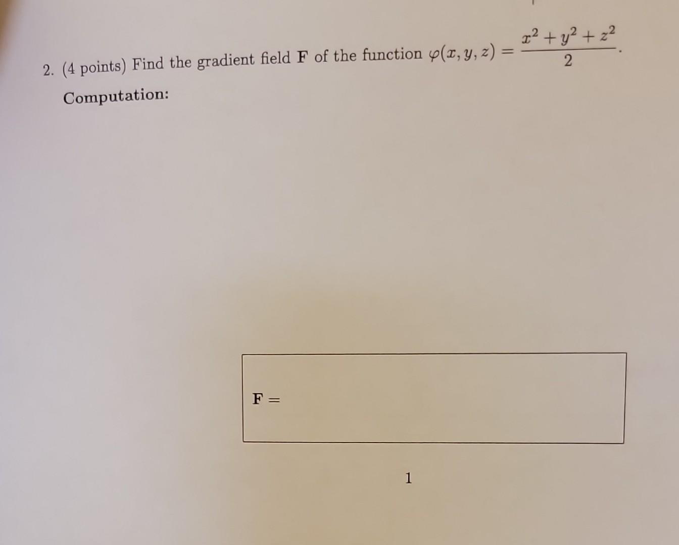 Solved 2. (4 points) Find the gradient field F of the | Chegg.com