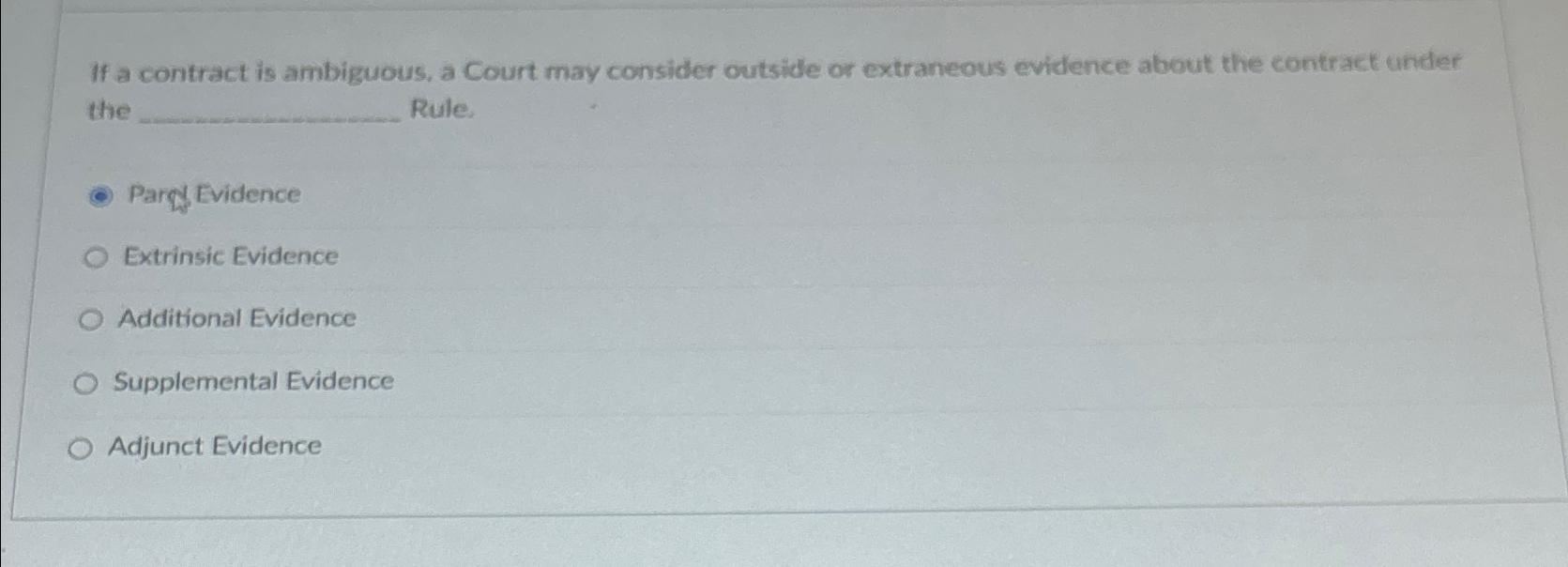 Solved If a contract is ambiguous, a Court may consider | Chegg.com