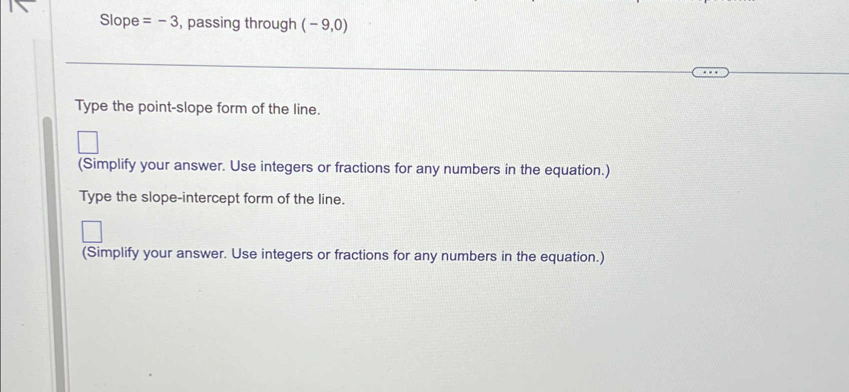 Solved Slope =-3, ﻿passing through (-9,0)Type the | Chegg.com