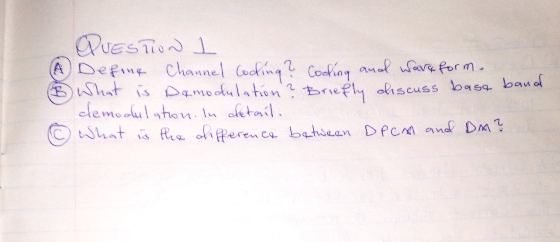 Solved Question 1 (A) Definc Channel coding? Coding and wava | Chegg.com