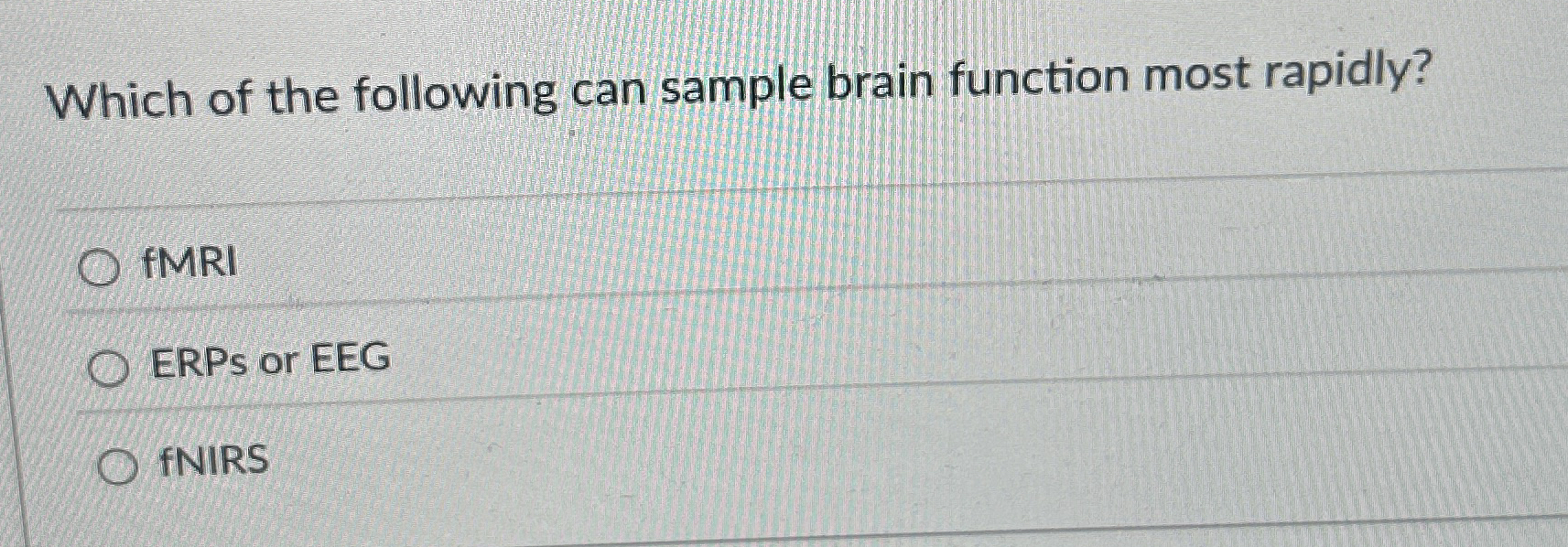 Solved Which of the following can sample brain function most | Chegg.com