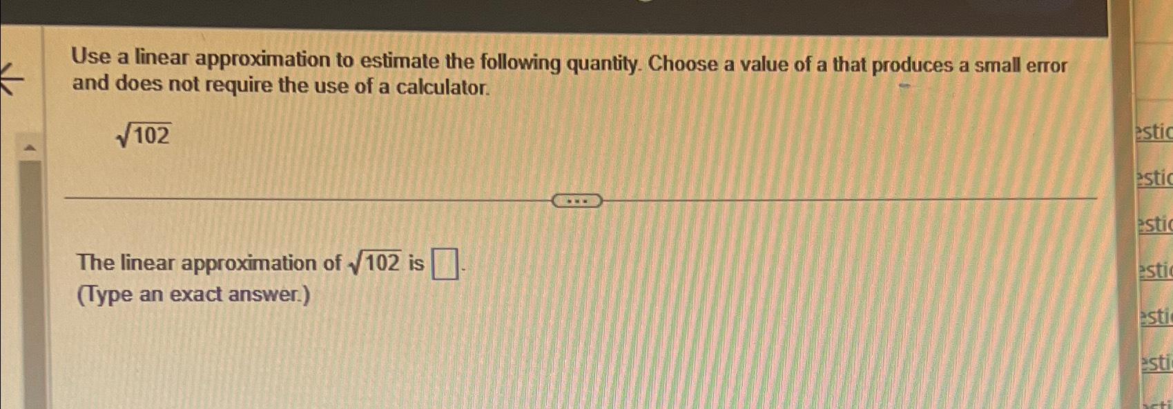 Solved Use a linear approximation to estimate the following | Chegg.com
