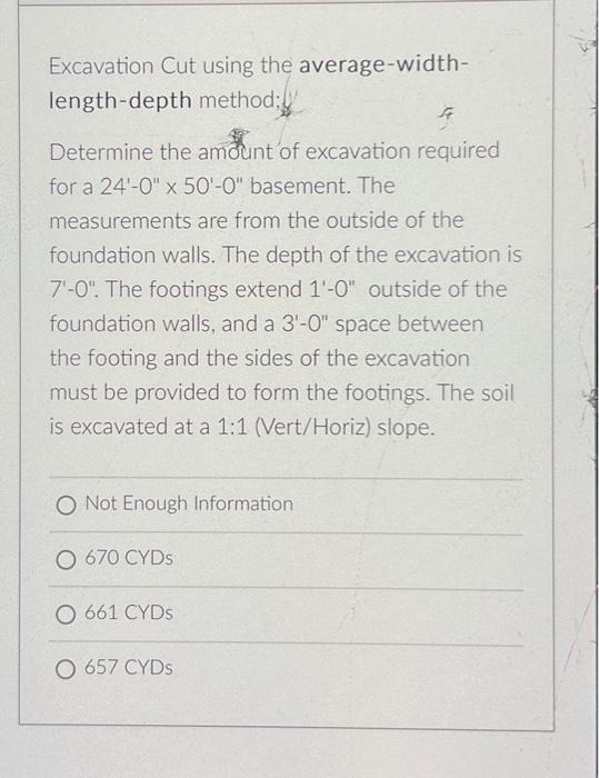 Solved Excavation Cut using the average-widthlength-depth | Chegg.com