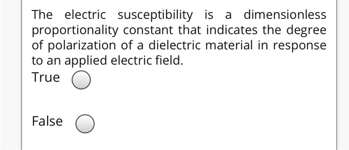 Solved The electric susceptibility is a dimensionless | Chegg.com