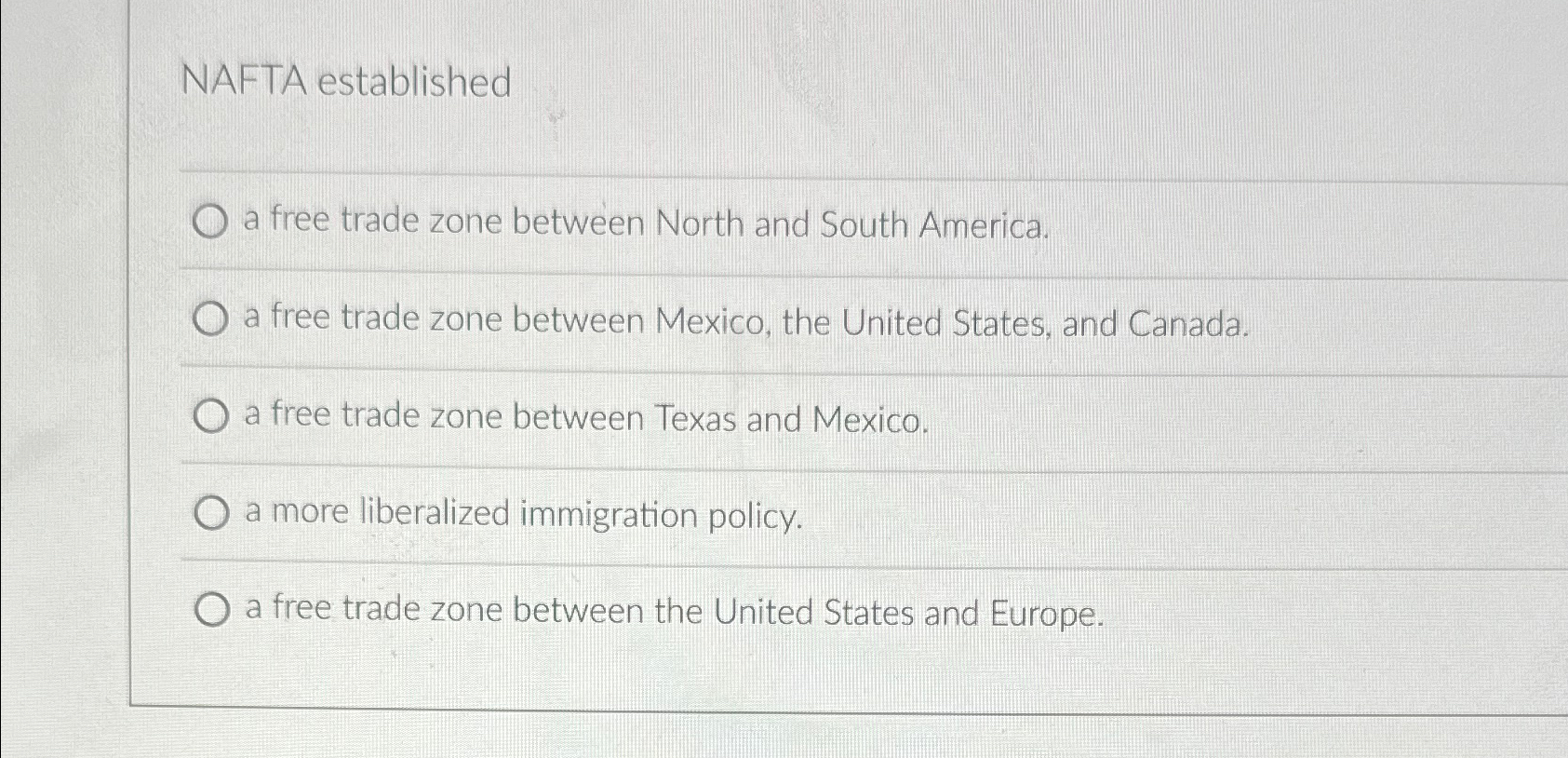 Solved NAFTA establisheda free trade zone between North and | Chegg.com