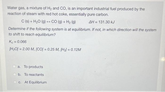 Solved Water gas, a mixture of H2 and CO, is an important | Chegg.com