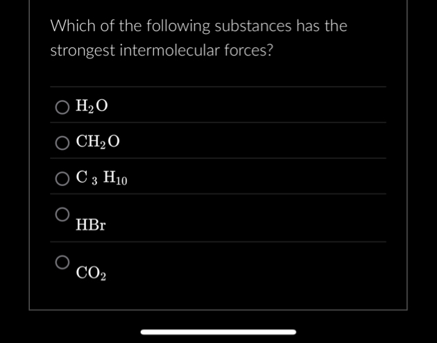Solved Which of the following substances has the strongest | Chegg.com