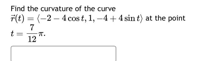 Solved Find the curvature of the curve | Chegg.com