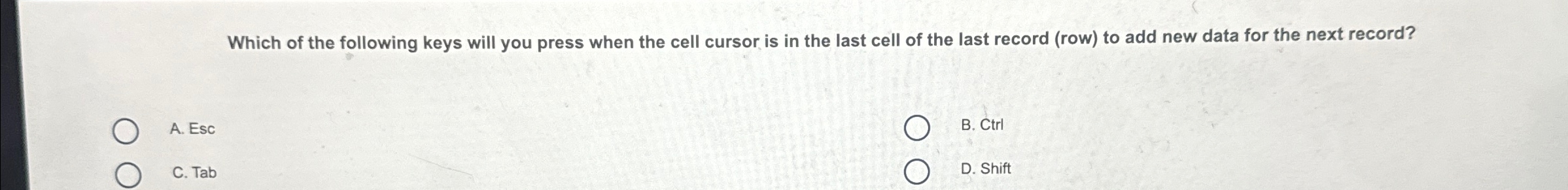 Solved Which of the following keys will you press when the | Chegg.com