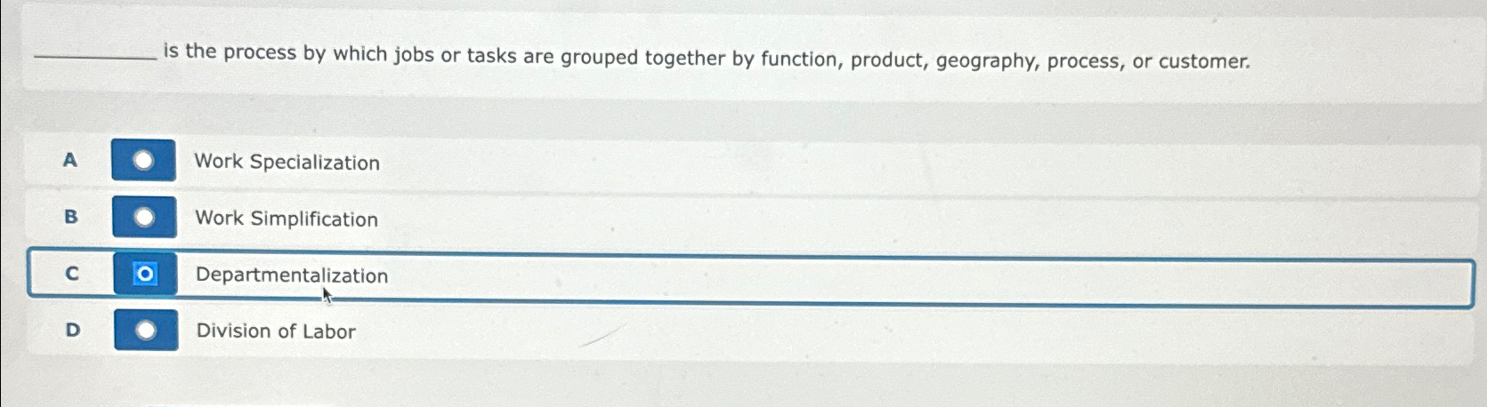 Solved is the process by which jobs or tasks are grouped | Chegg.com