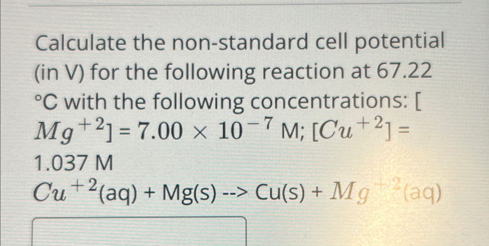 Solved Calculate the non-standard cell potential (in V) ﻿for | Chegg.com