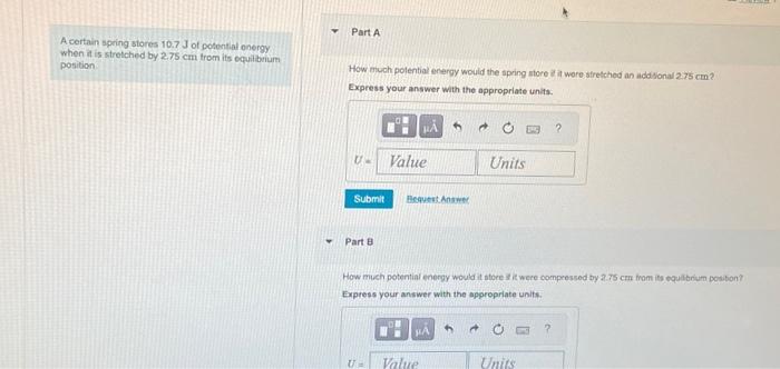 Solved A certain spring stores 10.7 J of potential energy | Chegg.com