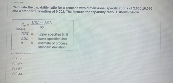 Solved QUESTION: Calculate the capability ratio for a | Chegg.com