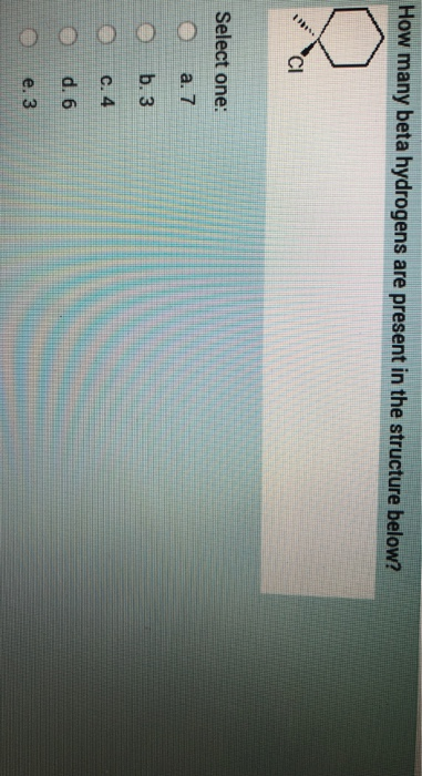 Solved How many beta hydrogens are present in the structure | Chegg.com