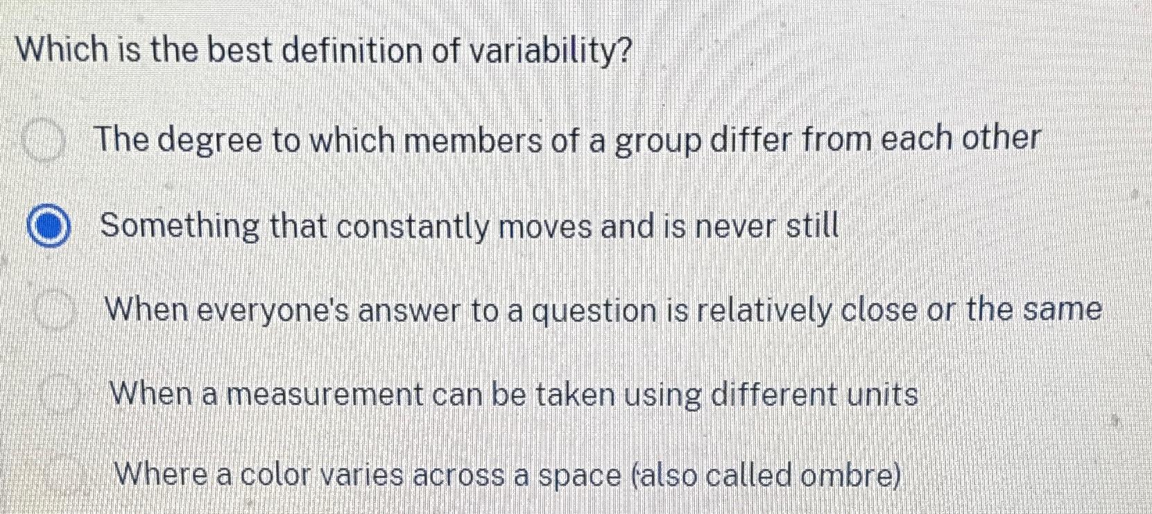 Solved Which is the best definition of variability?The | Chegg.com