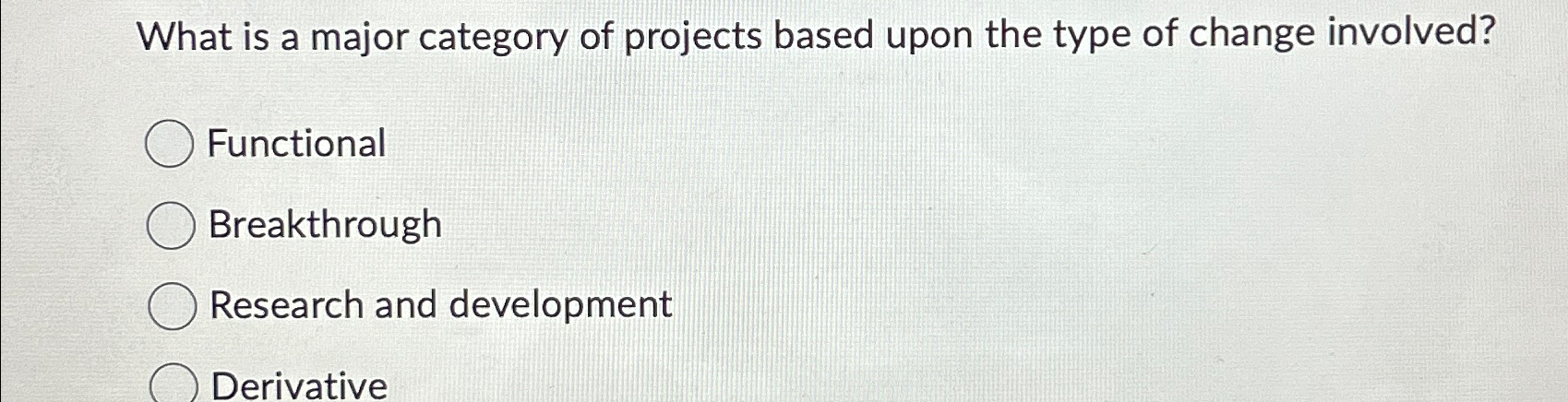 Solved What is a major category of projects based upon the | Chegg.com