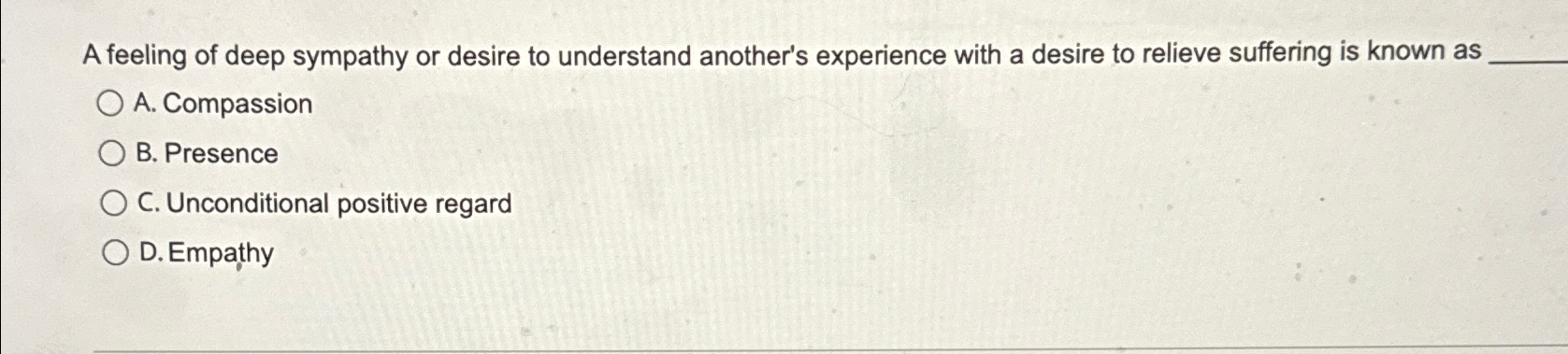 Solved A feeling of deep sympathy or desire to understand | Chegg.com