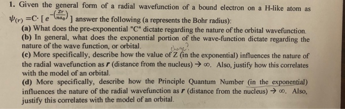 Solved 1. Given the general form of a radial wavefunction of | Chegg.com