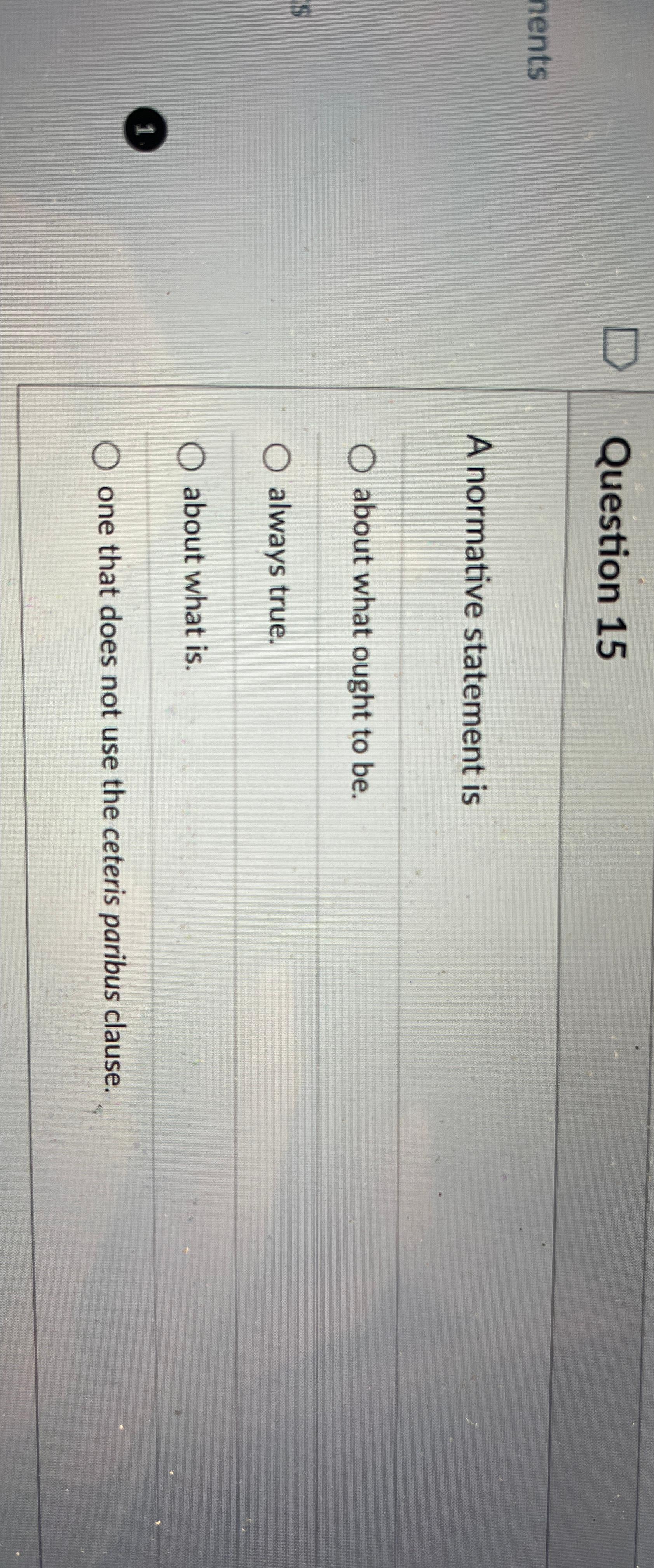 Solved Question 15A normative statement isabout what ought | Chegg.com