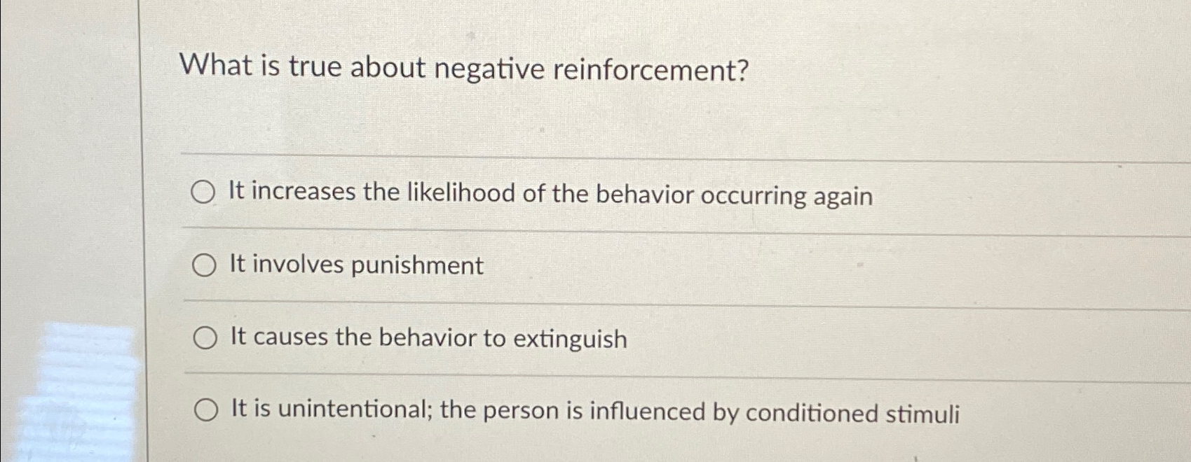 Solved What is true about negative reinforcement?It | Chegg.com