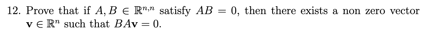 Solved Prove that if A,BinRn,n ﻿satisfy AB=0, ﻿then there | Chegg.com