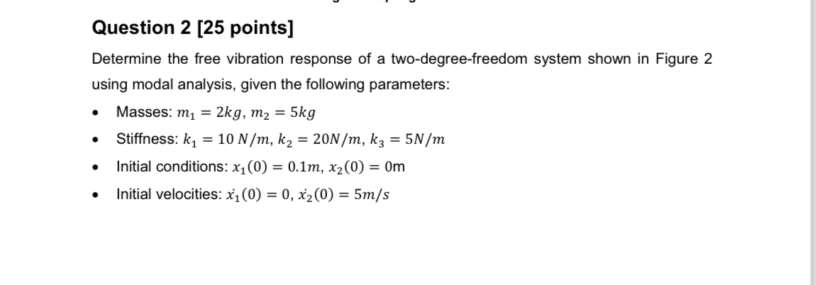 Question 2 [25 ﻿points]Determine the free vibration | Chegg.com
