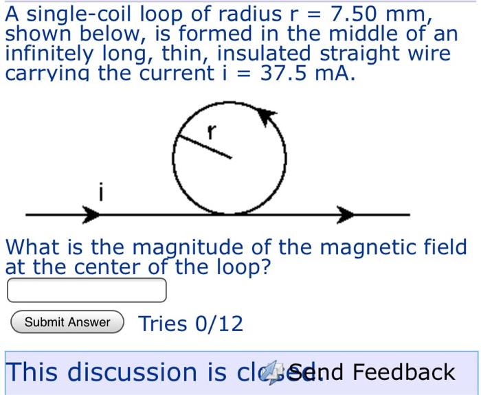 Solved A single-coil loop of radius r = 7.50 mm, shown | Chegg.com
