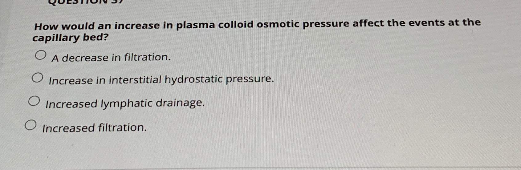 Solved How would an increase in plasma colloid osmotic | Chegg.com