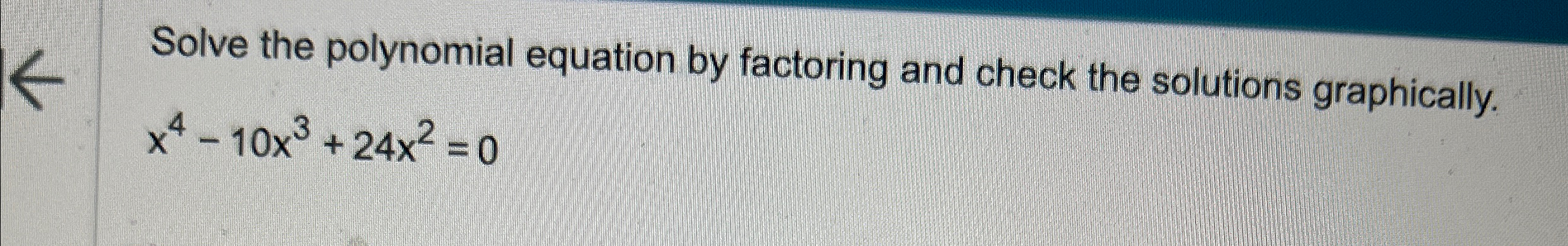 Solved Solve the polynomial equation by factoring and check | Chegg.com