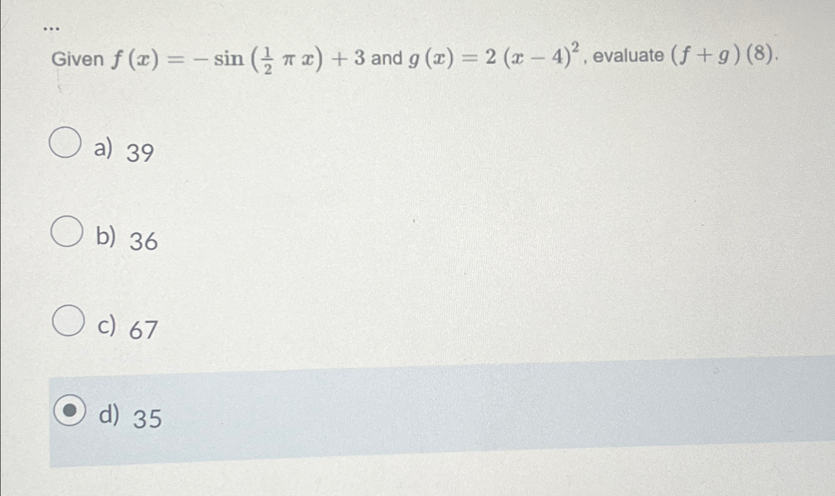 Solved Given f(x)=-sin(12πx)+3 ﻿and g(x)=2(x-4)2, ﻿evaluate | Chegg.com